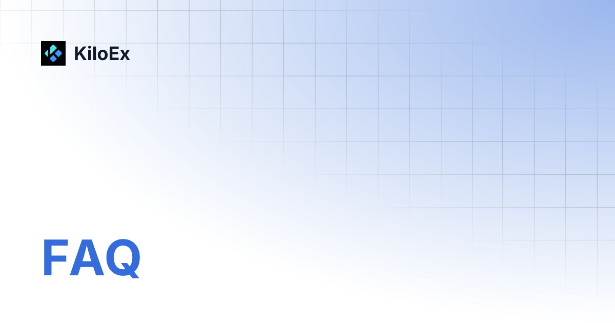 FAQ | KiloEx